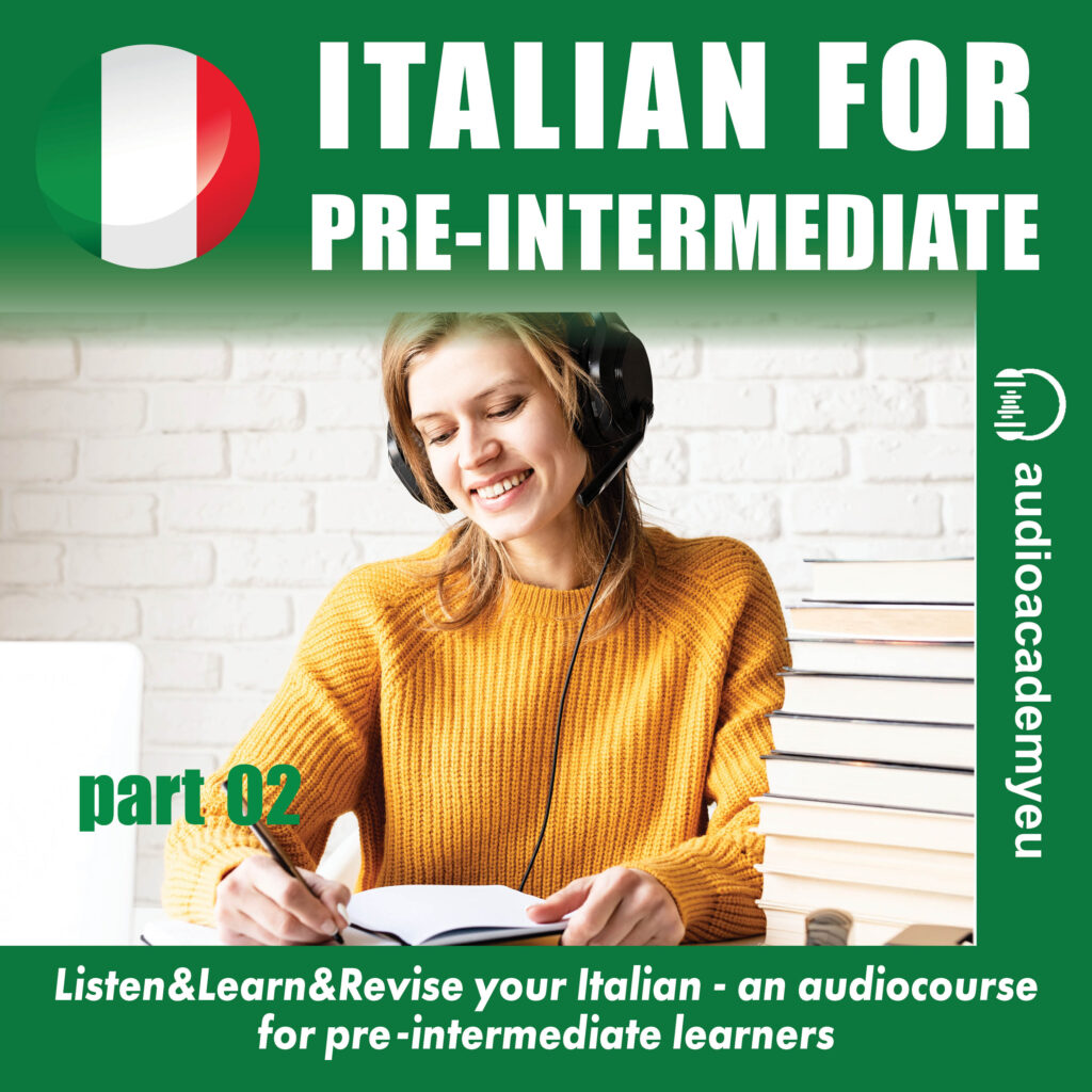 Italian for pre-intermediate - part 02 - Audioacademy